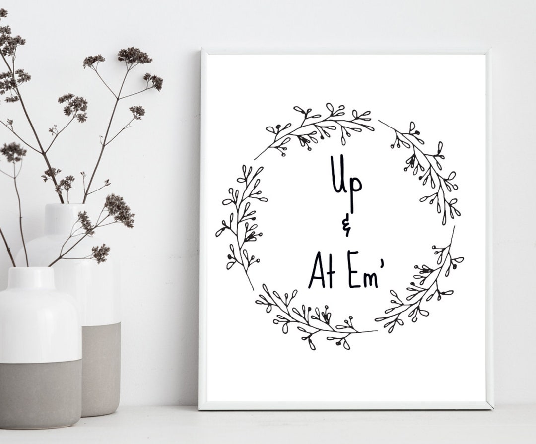 Farmhouse Magnolia Quote Motivational Sign Printable/svg - up and at Em ...