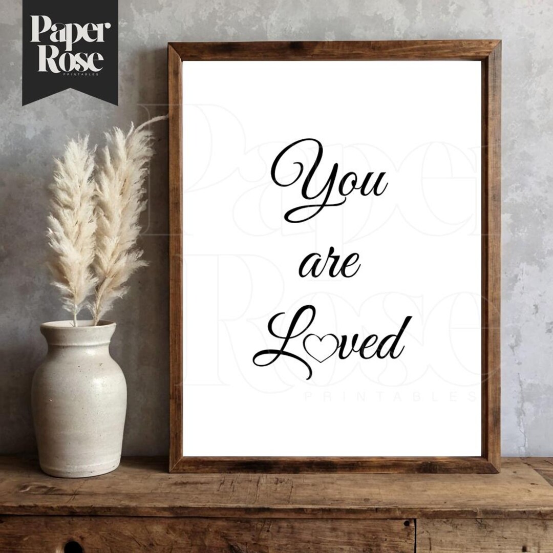 You Are Loved Print, Quote Printable Wall Art, Affirmation Poster, Self ...