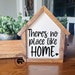 There's No Place Like Home Sign House shaped sign Shelf | Etsy