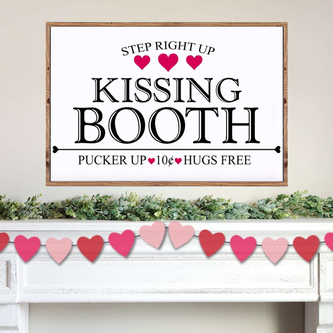 Kissing Booth Sign, Valentines Day Wood Sign, Farmhouse Valentines Day ...