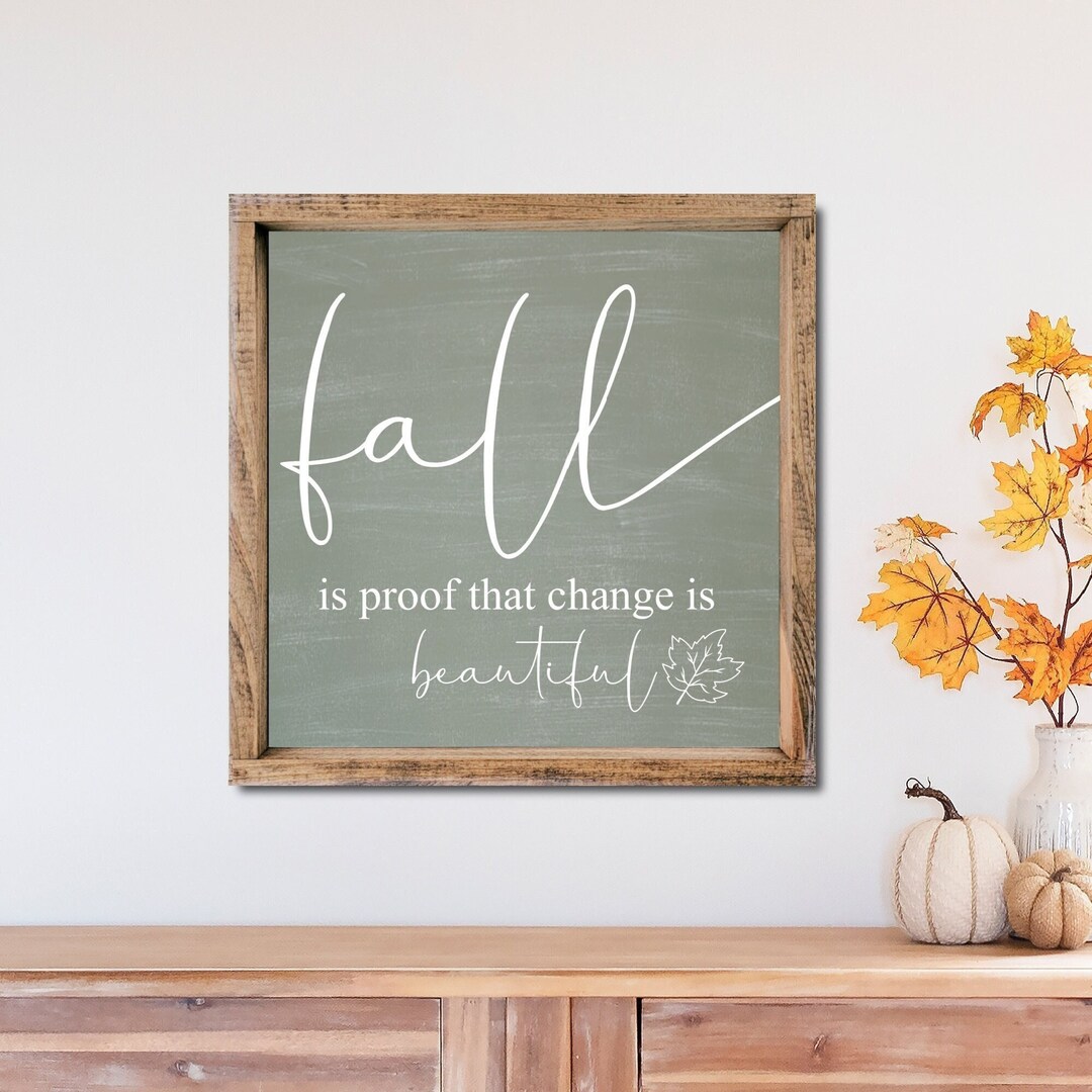 Fall is Proof That Change is Beautiful Sign Rustic Fall Wood - Etsy