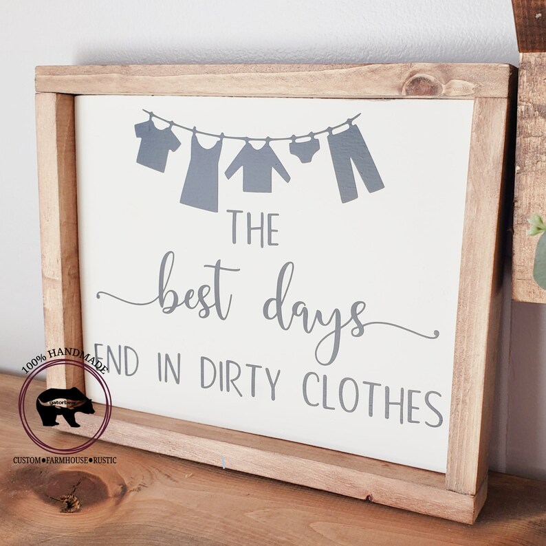 The Best Days End in Dirty Clothes Sign Laundry Room Sign | Etsy