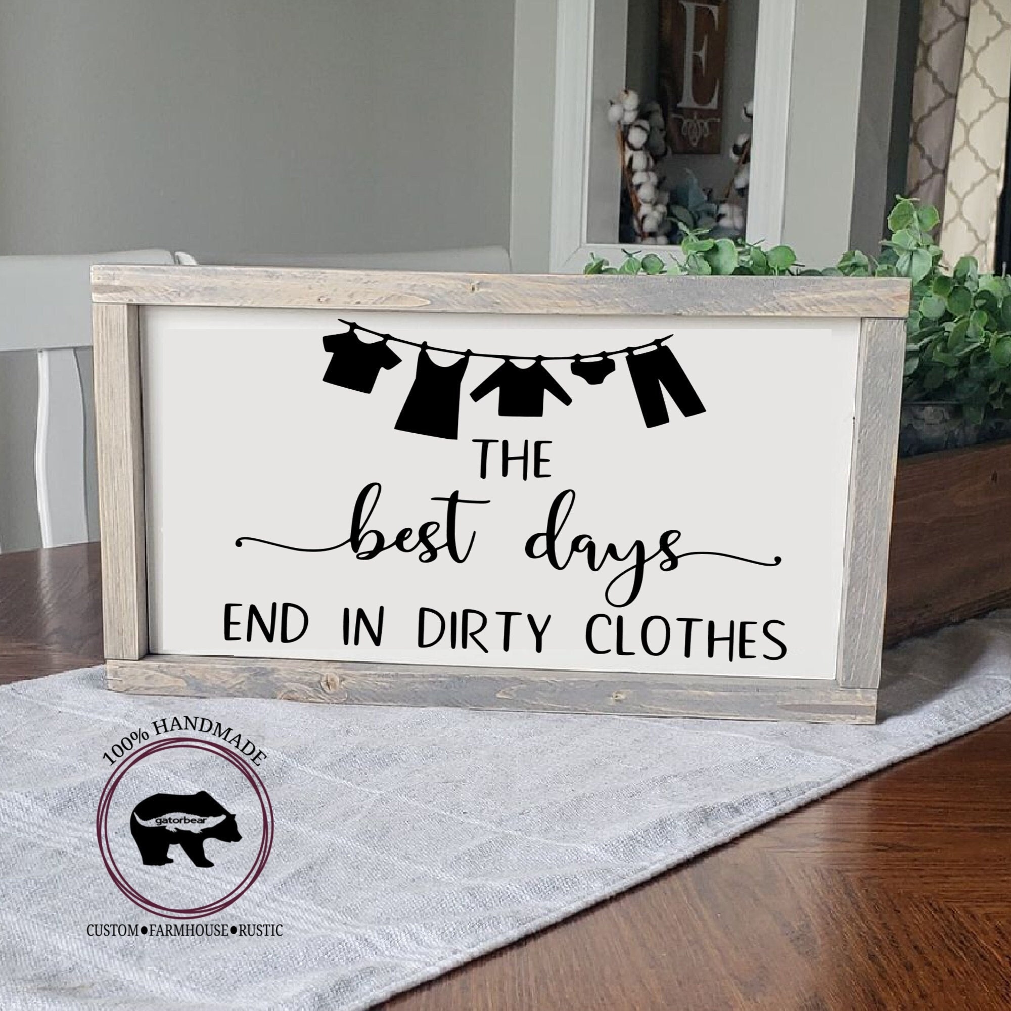 The Best Days End in Dirty Clothes Sign Laundry Room Sign | Etsy