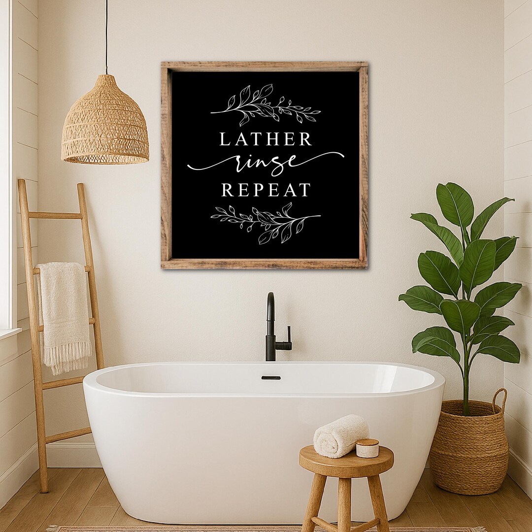 Lather Rinse Repeat Bathroom Sign, Modern Farmhouse Bathroom Sign ...