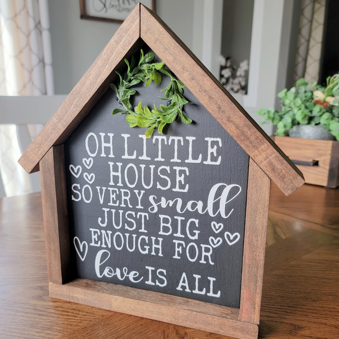 Oh Little House so Very Small, House Shaped Sign, Shelf Sitter ...