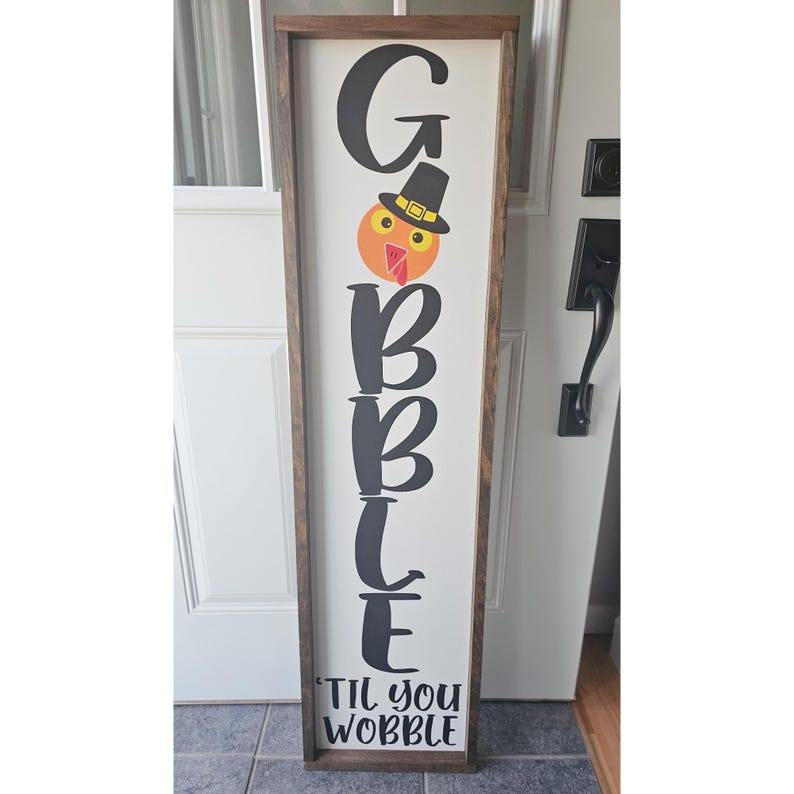 Gobble Till You Wobble Thanksgiving Welcome Sign, Thanksgiving Wood ...