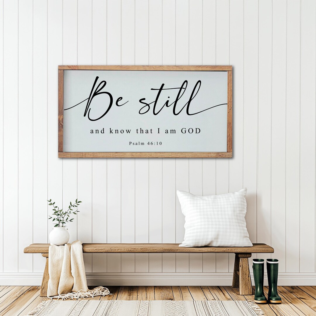 Be Still and Know That I Am God Sign, Psalm 46:10, Scripture Sign ...