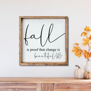 Fall is Proof That Change is Beautiful Sign, Rustic Fall Wood Sign ...