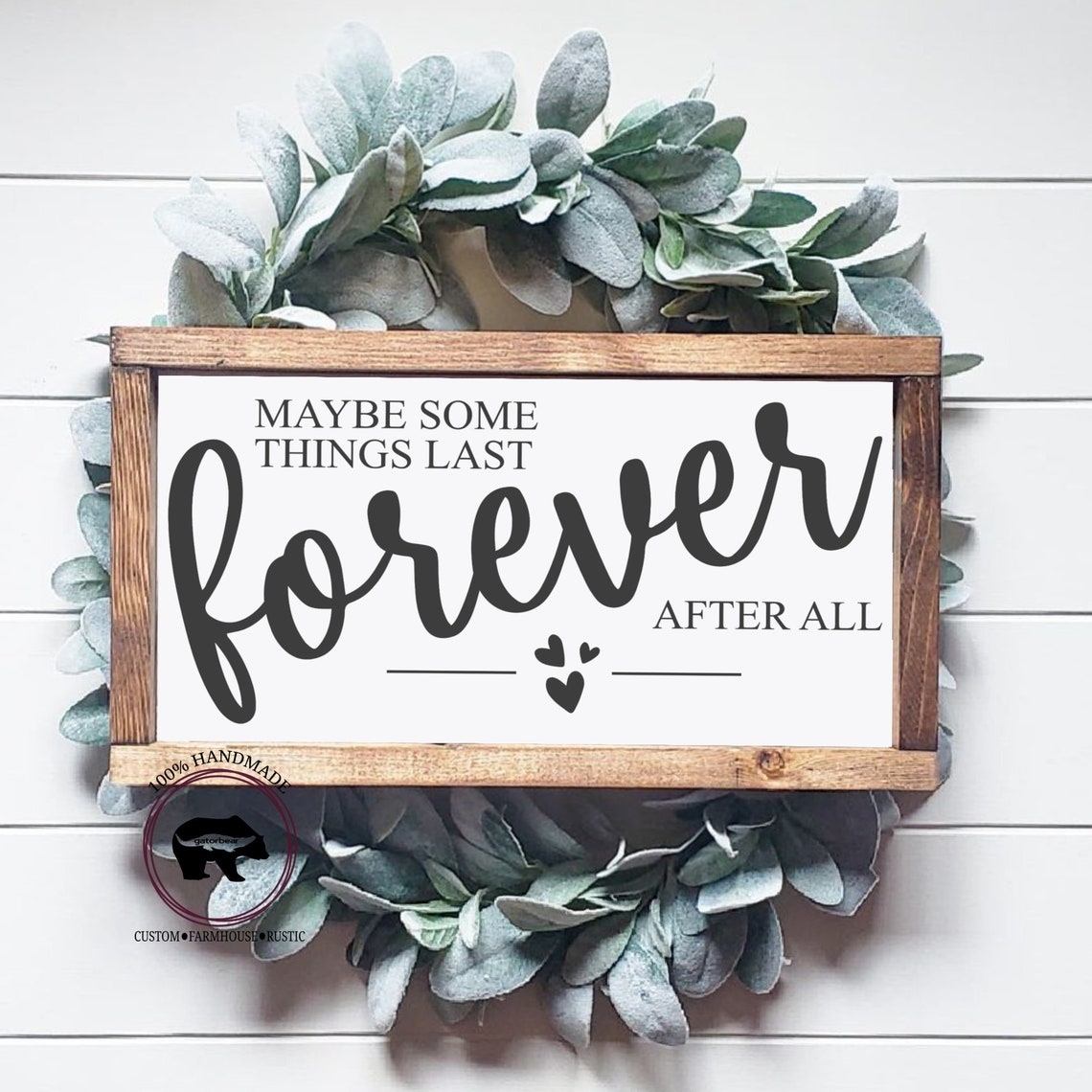 Maybe Some Things Last Forever After All Sign Together Sign - Etsy
