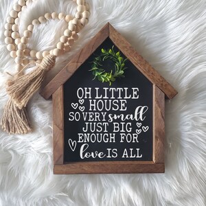 Oh Little House so Very Small, House Shaped Sign, Shelf Sitter ...