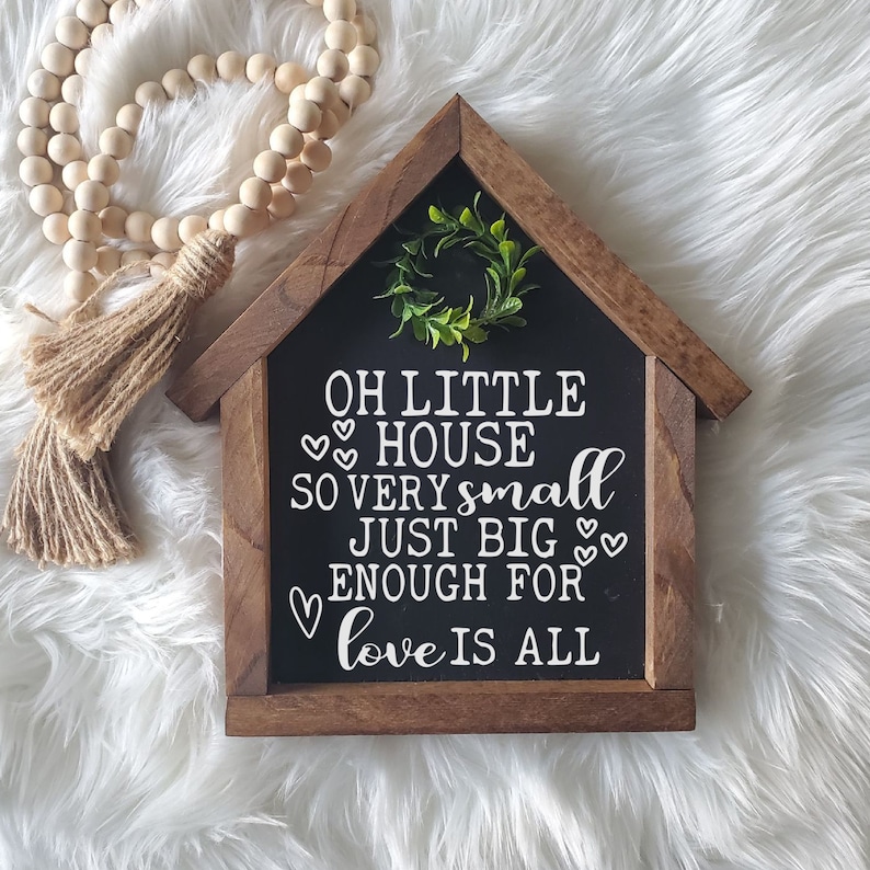 Oh Little House so Very Small, House Shaped Sign, Shelf Sitter ...