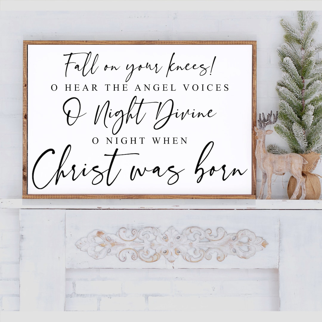 O Night Divine Sign, Fall on Your Knees, Modern Farmhouse Christmas ...