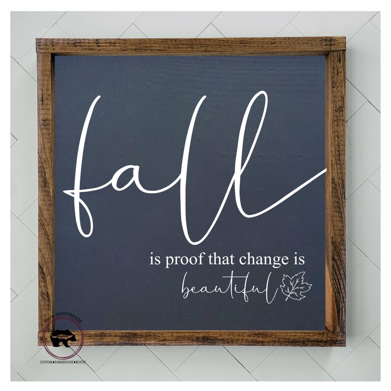 Fall is Proof That Change is Beautiful Sign Rustic Fall Wood - Etsy