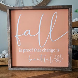 Fall is Proof That Change is Beautiful Sign, Rustic Fall Wood Sign ...