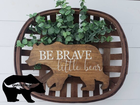 Be brave little bear sign Bear nursery decor boys nursery | Etsy