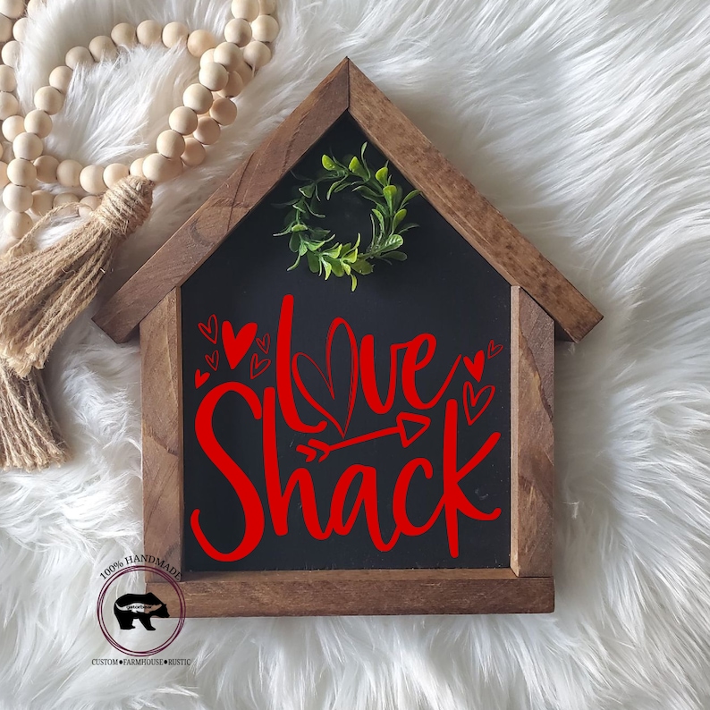 Love Shack Sign, Valentines Day Sign, Valentines Decor, House Shaped ...