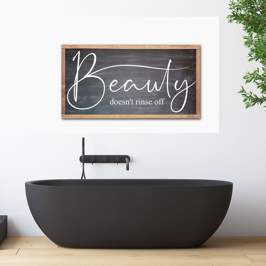 Beauty Doesn't Rinse off Sign, Farmhouse Bathroom Sign, Farmhouse ...