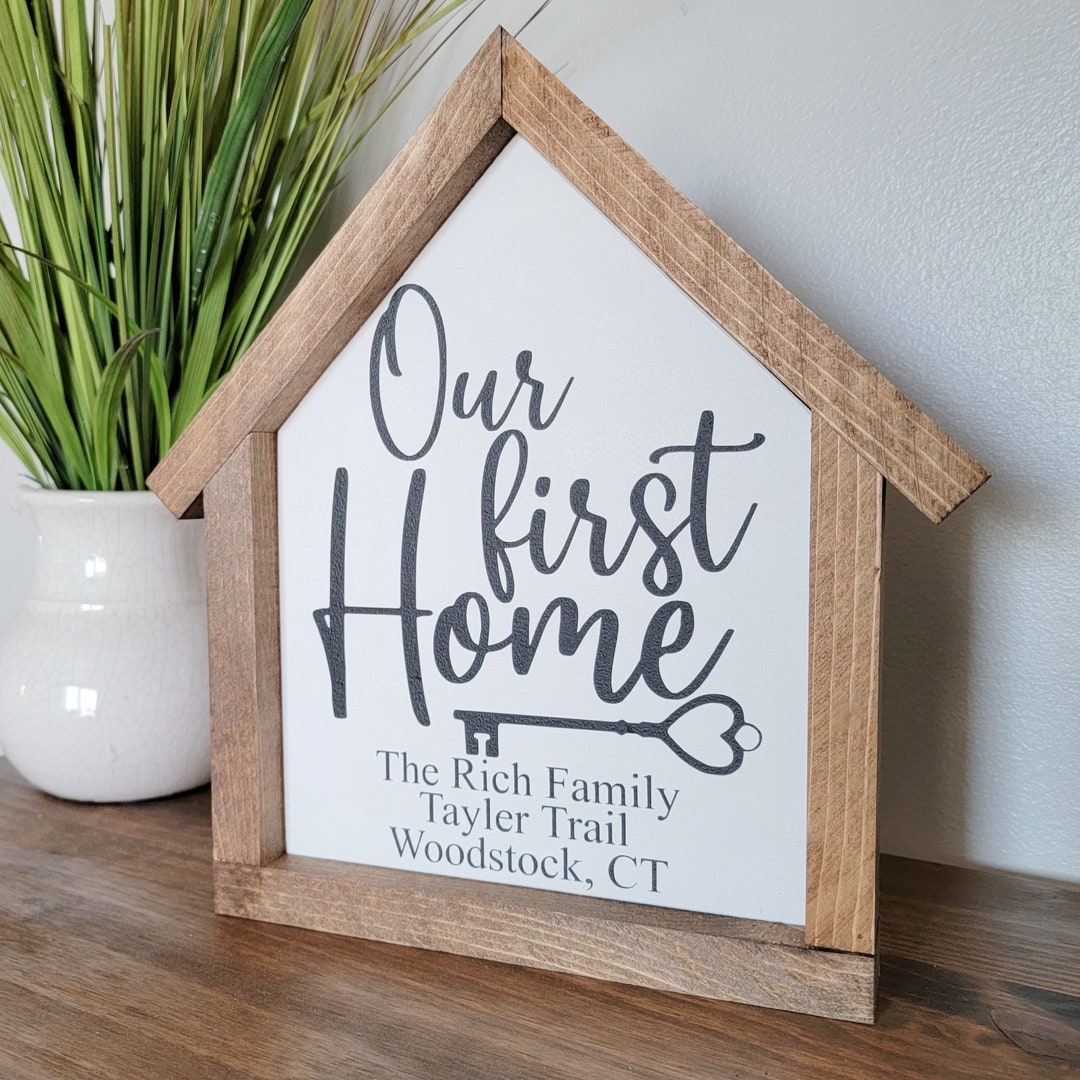 Our First Home Sign, Housewarming, House Shaped Sign, Shelf Sitter ...