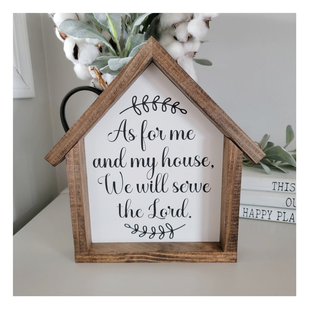 As for Me and My House We Will Serve the Lord Sign, House Shaped Sign ...