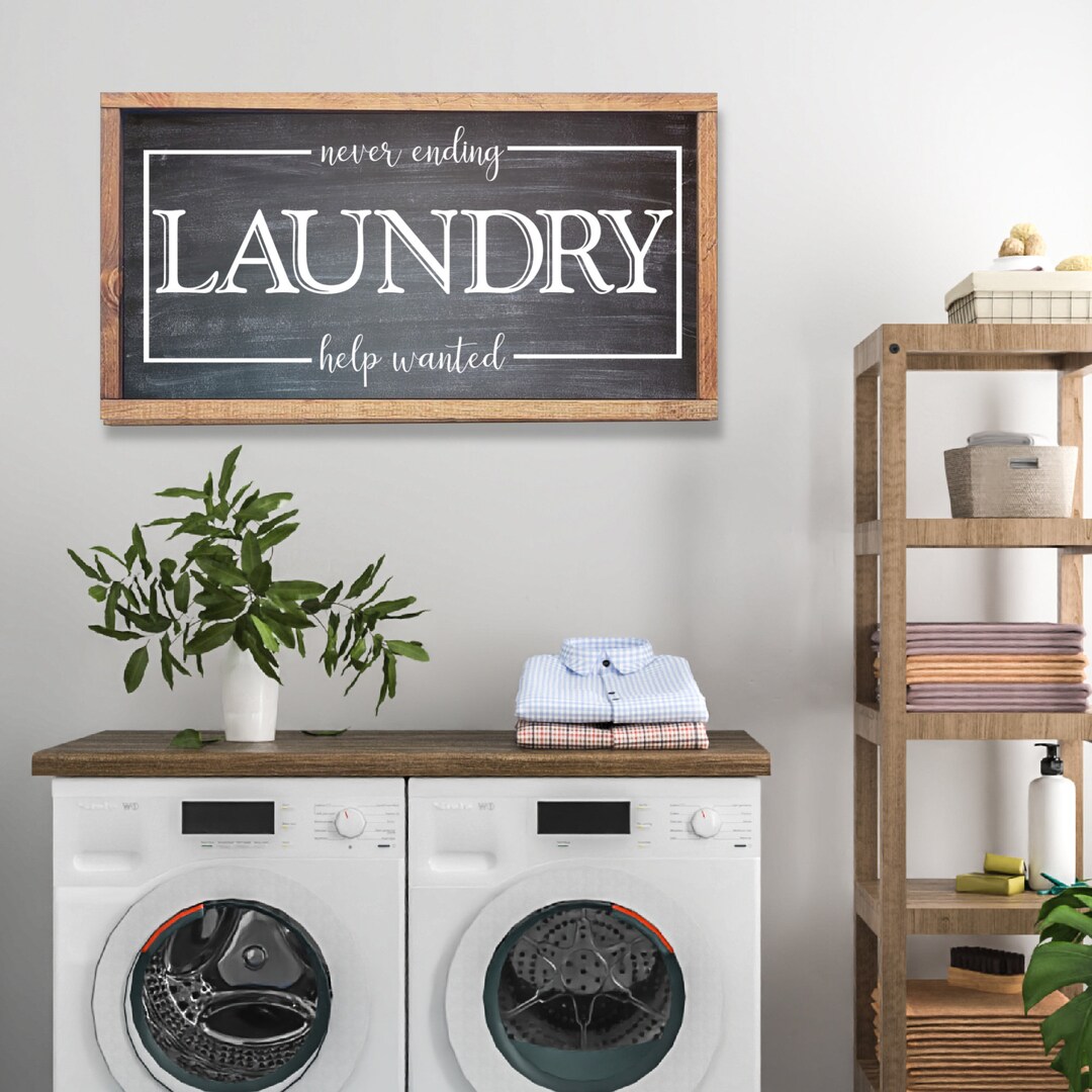 Laundry Room Decor, Never Ending Laundry Sign, Help Wanted Laundry Sign ...