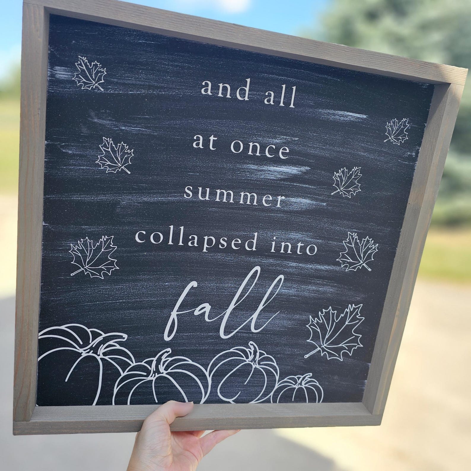 And All at Once Summer Collapsed Into Fall Sign, Modern Farmhouse Fall ...