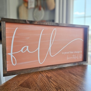 Fall is Proof That Change is Beautiful Sign, Rustic Fall Wood Sign ...