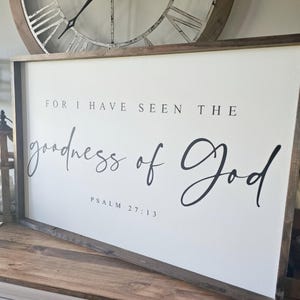 For I Have Seen the Goodness of God Wood Sign, Psalm 27:13, Modern ...