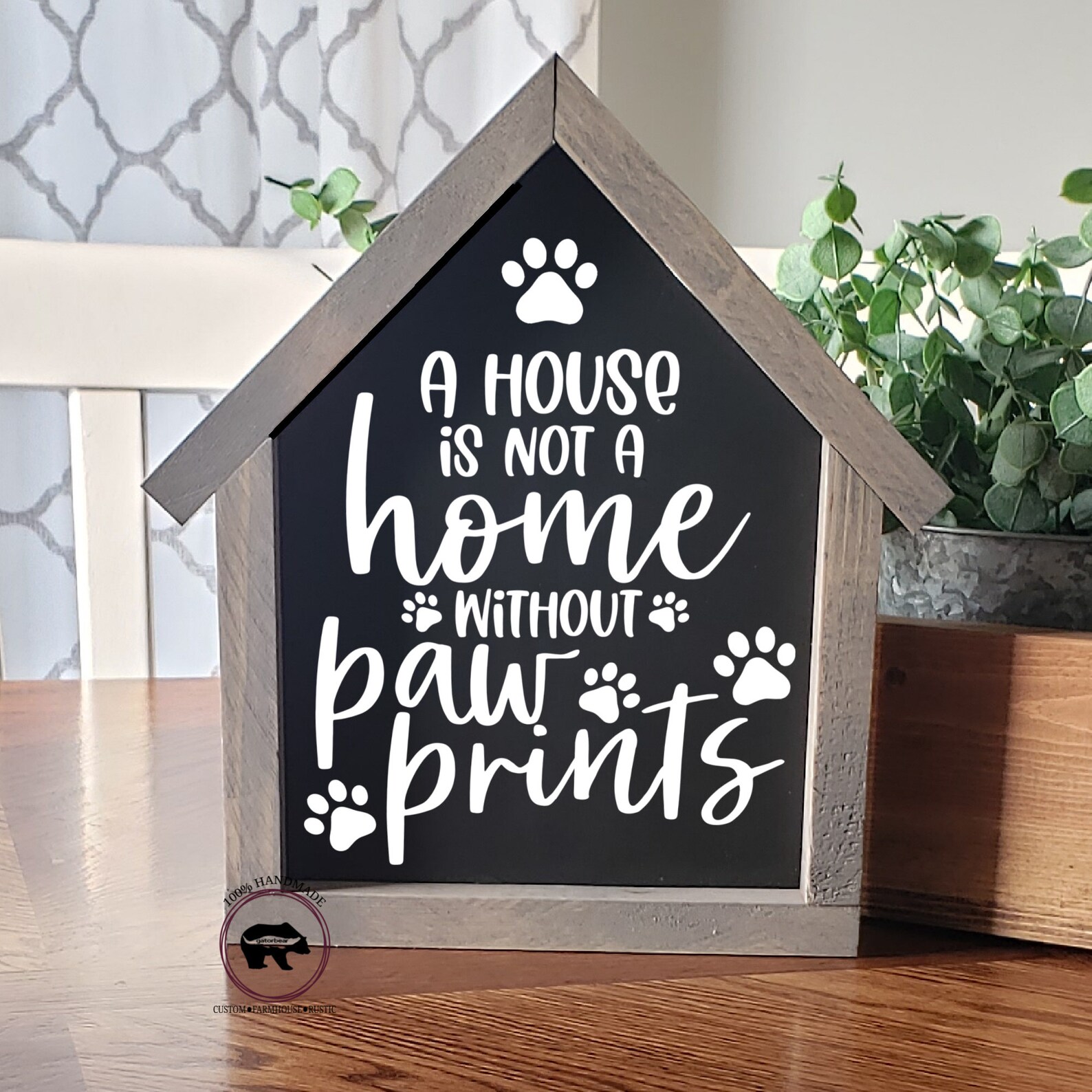 A House is Not A Home Without Paw Prints Sign Pet Sign Pet - Etsy