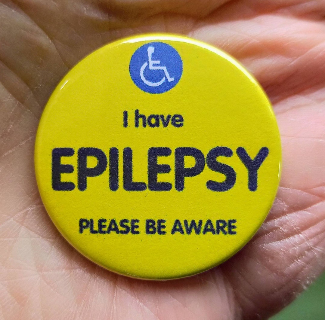 I Have EPILEPSY Please Be Aware 38mm 1.1/2 Pin Badge - Etsy