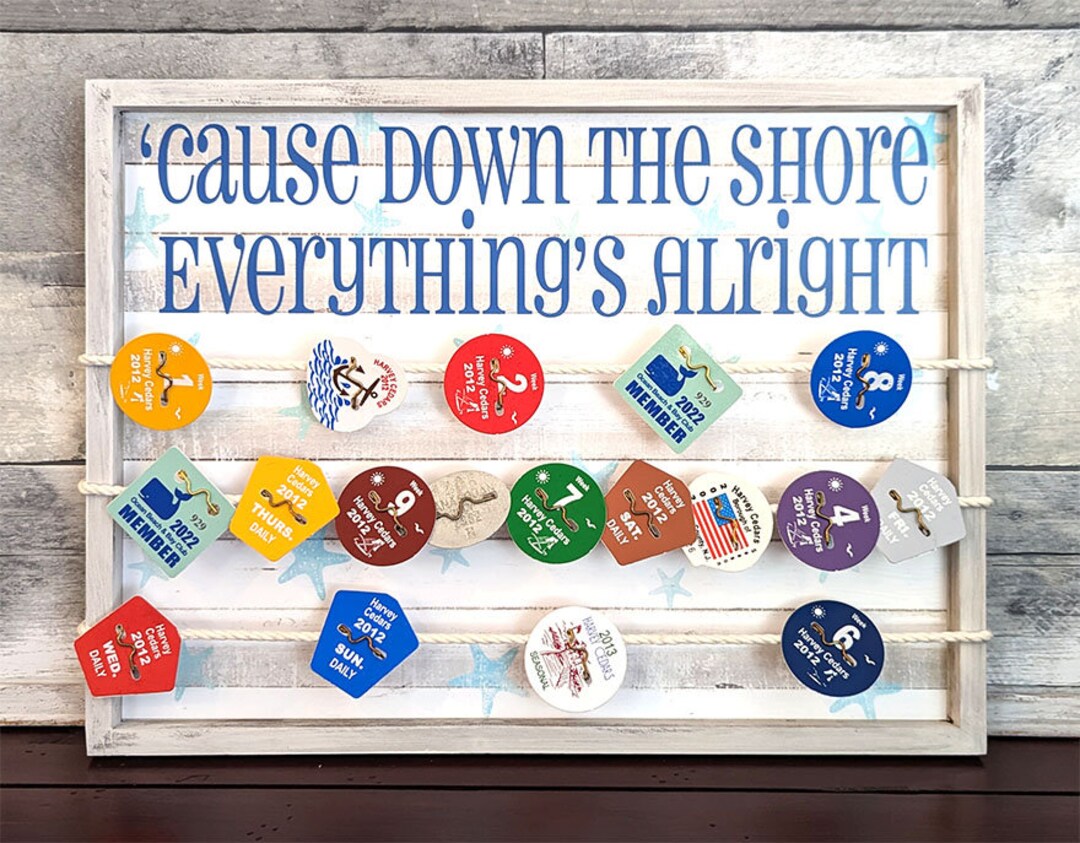 Beach Badge Display, Cause Down the Shore Everything's Alright Beach ...