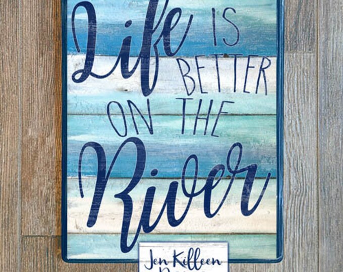 Life is Better on the River Wood Sign Custom River Sign - Etsy