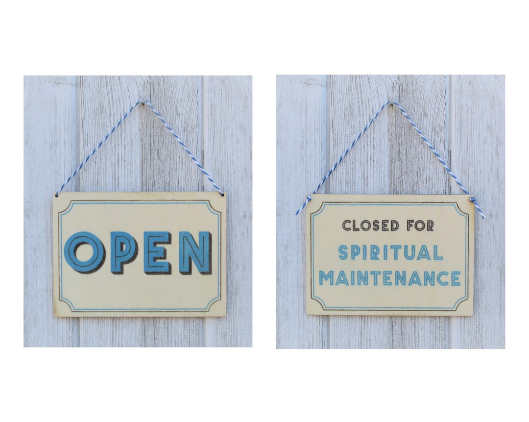 Reversible Wooden Sign, Open, Closed for Spiritual Maintenance, FREE UK ...