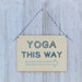 Reversible Wooden Sign, Just Breathe, Yoga This Way, FREE UK POSTAGE ...