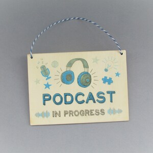 Podcast Wooden Sign, Podcast in Progress, FREE UK POSTAGE, String to ...