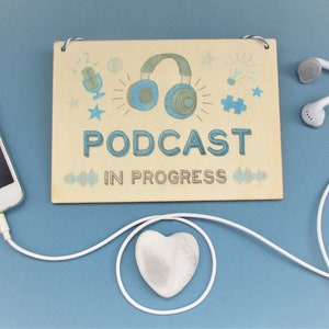 Podcast Wooden Sign, Podcast in Progress, FREE UK POSTAGE, String to ...