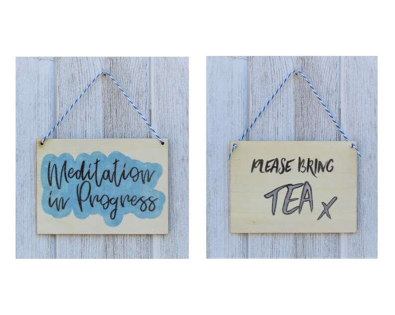 Reversible Wooden Sign, Meditation in Progress, Please Bring Tea, FREE ...