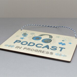 Podcast Wooden Sign, Podcast in Progress, FREE UK POSTAGE, String to ...