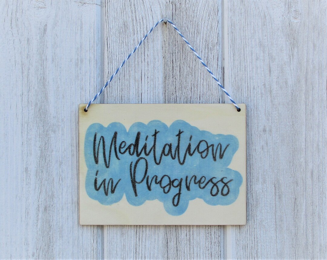 Reversible Wooden Sign, Meditation in Progress, Please Bring Tea, FREE ...