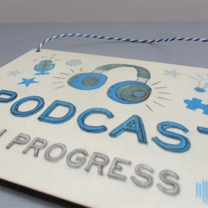 Podcast Wooden Sign, Podcast in Progress, FREE UK POSTAGE, String to ...