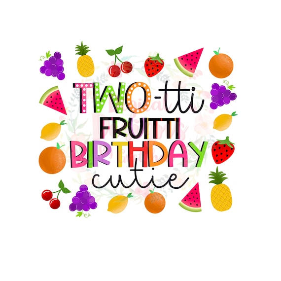 Two-tti Fruitti Birthday Cutie Girls 2nd Birthday Fruit Design - Etsy
