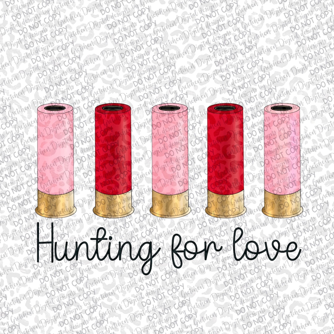 Hunting for Love Girl Shot Gun Shells Valentines Day PNG Digital ...