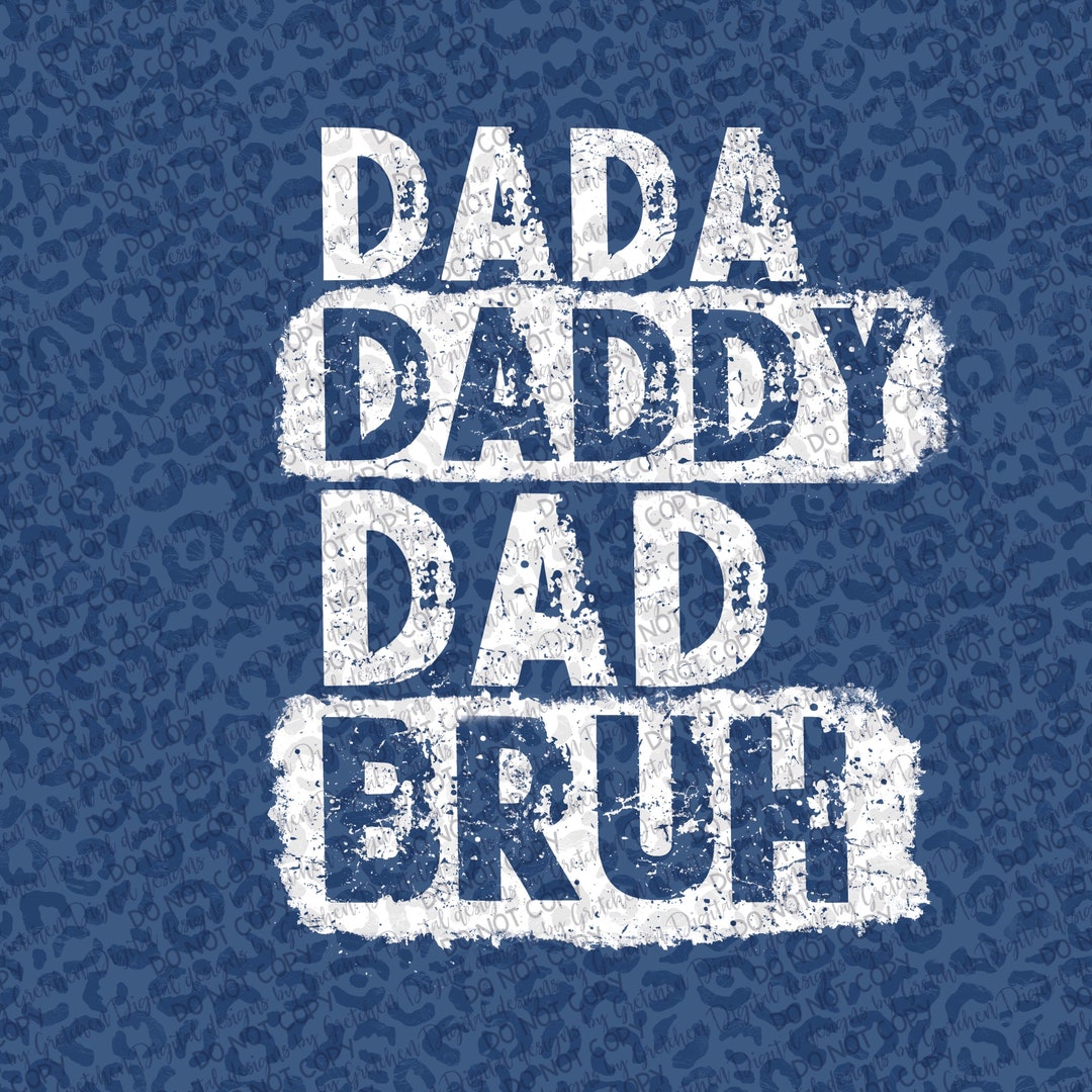 Dada Daddy Dad Bruh Grunge Png Digital Download Father’s Day for Dads ...