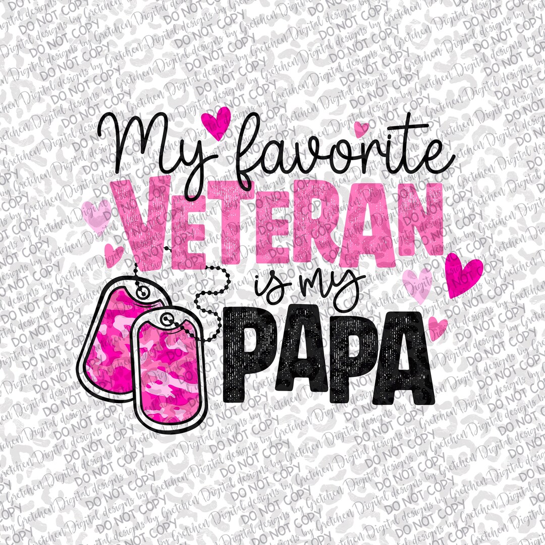 My Favorite Veteran is My Papa Pink Grand Daughter PNG Digital Download ...