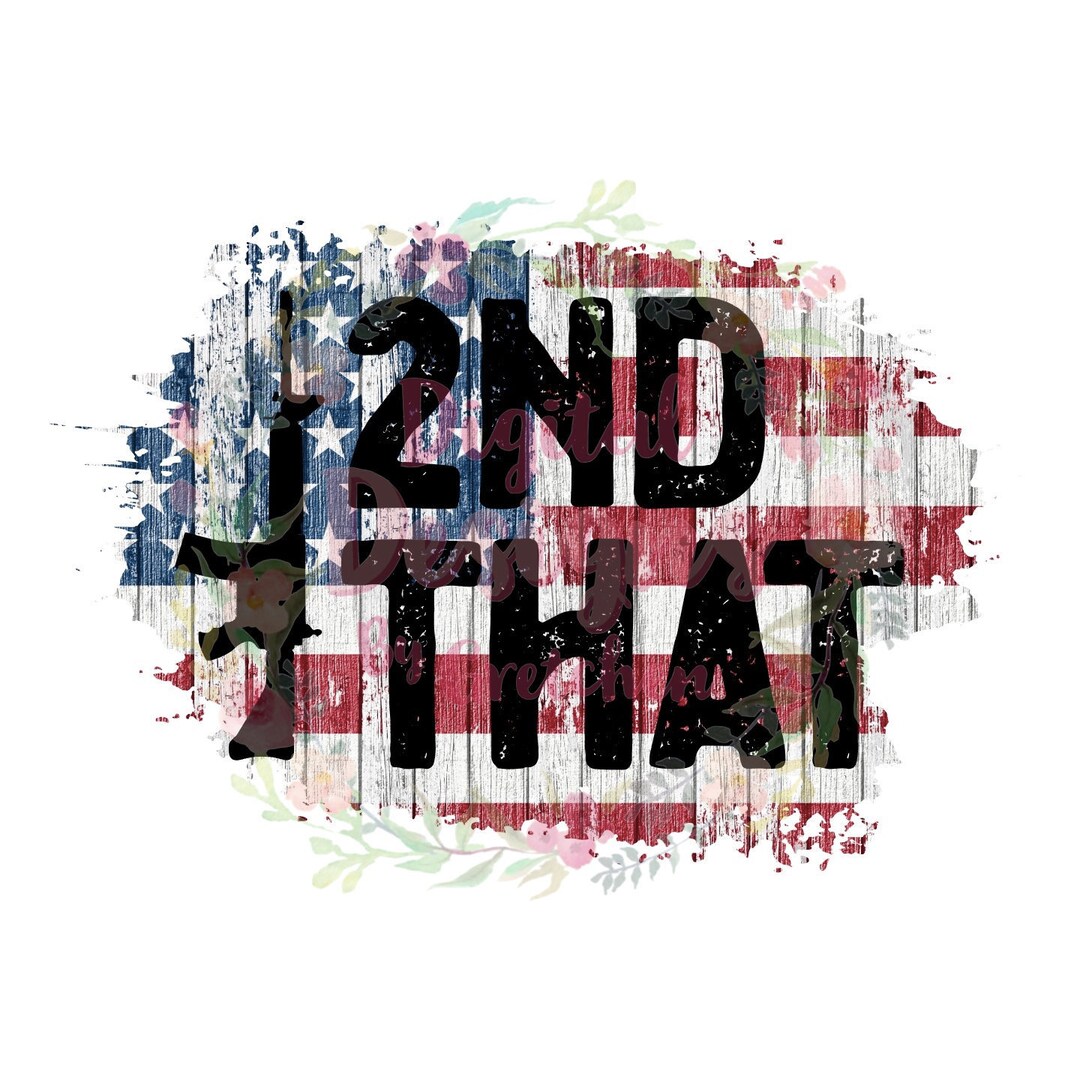 I Second That AR PNG Digital Download Sublimation American Flag - Etsy