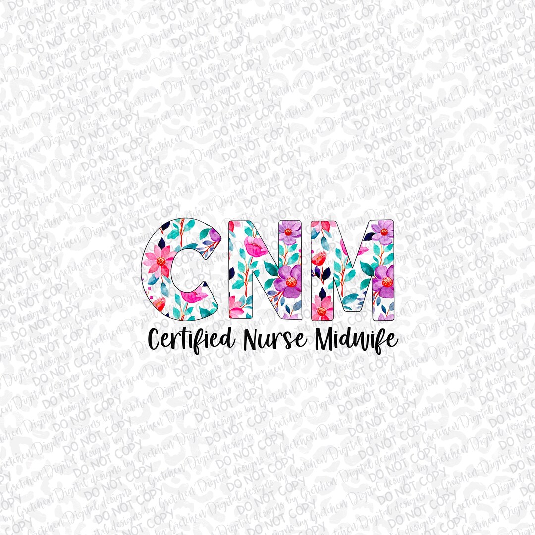 CNM Certified Nurse Midwife PNG Digital Download Sublimation Floral - Etsy