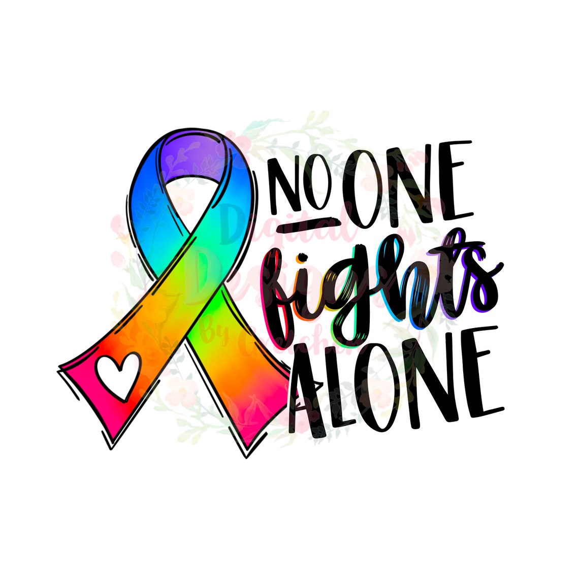 No One Fights Alone Cancer Awareness Ribbon Rainbow PNG Digital ...