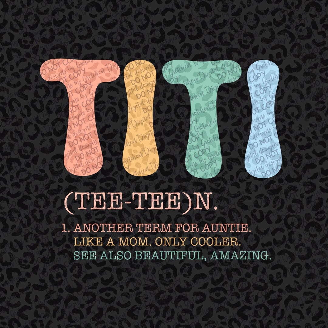 Titi Definition Noun Like a Mom Auntie PNG Digital Download Sublimation ...