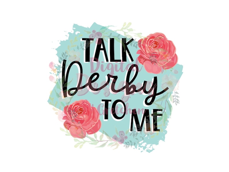 Talk Derby to Me PNG Digital Download Kentucky Derby - Etsy