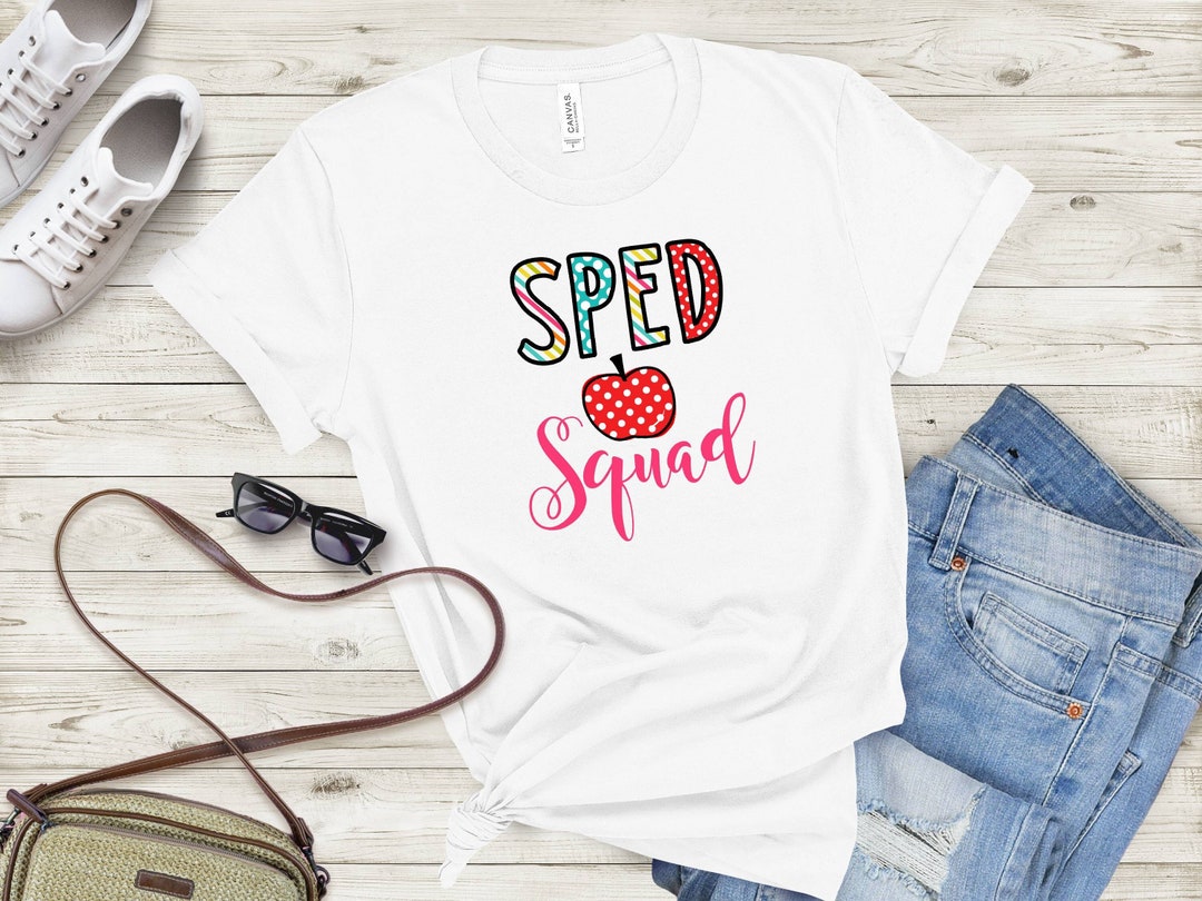 SPED Teacher Tshirt, Special Education Teacher Shirts, SPED Squad, Back ...