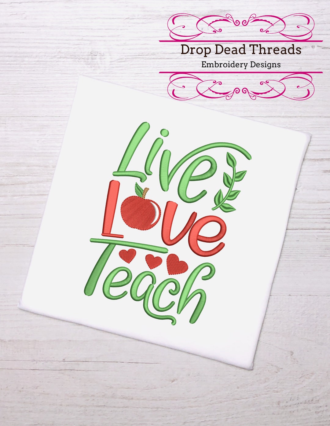 Teacher Appreciation - Live Love Teach - 3 Sizes Machine Embroidery ...